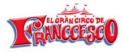 El Gran Circo de Franccesco – Franccesco – Sitio Oficial